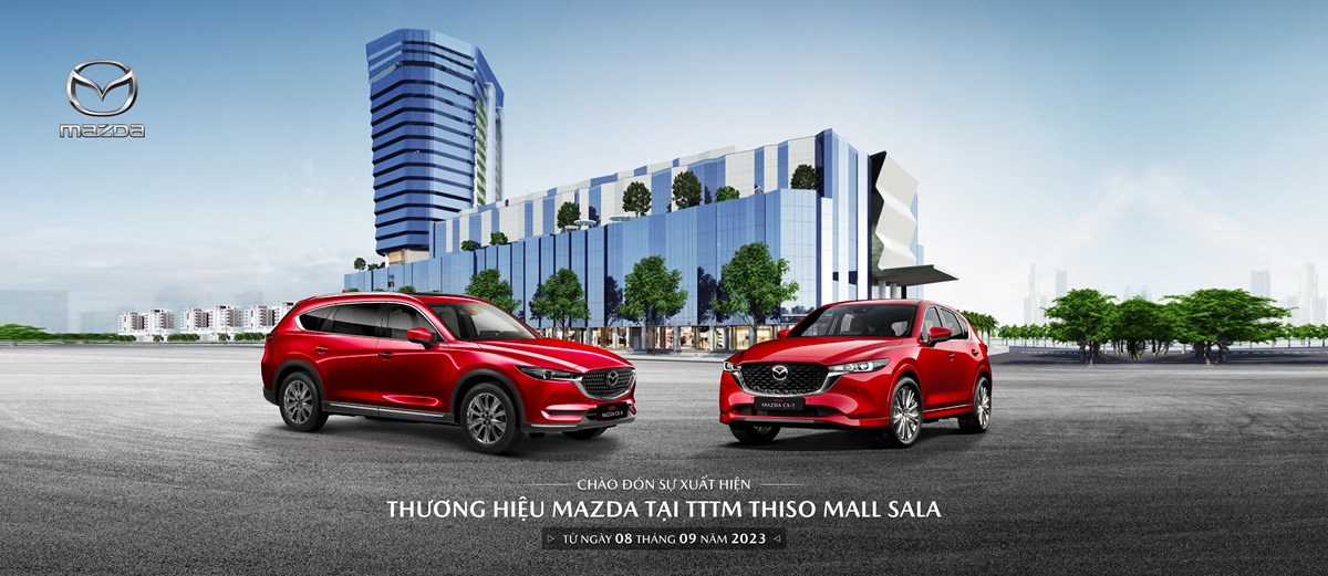 CƠ HỘI TRẢI NGHIỆM CÁC MẪU XE CAO CẤP CỦA MAZDA ĐƯỢC TRƯNG BÀY TẠI ...